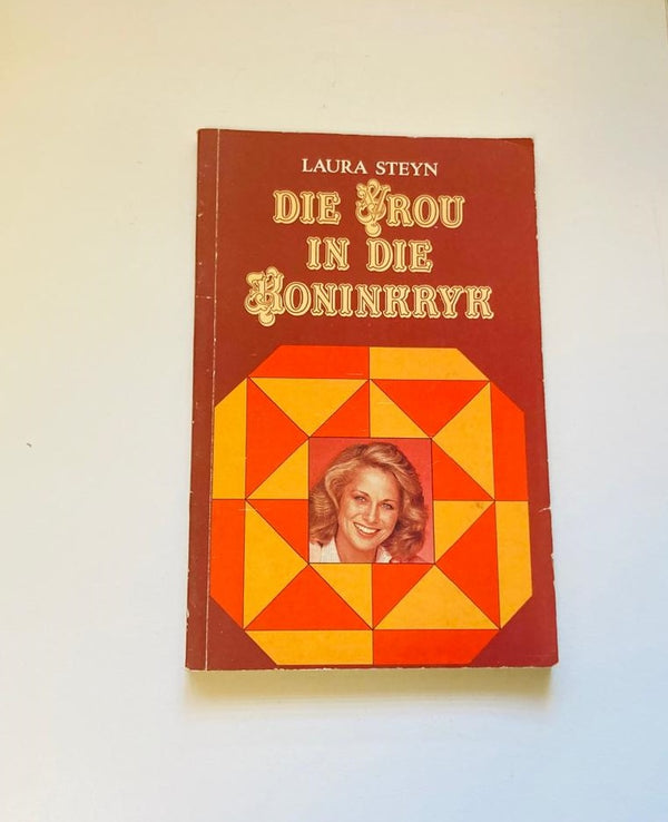Die vrou in die koninkryk - Laura Steyn. First edition. Secondhand ...