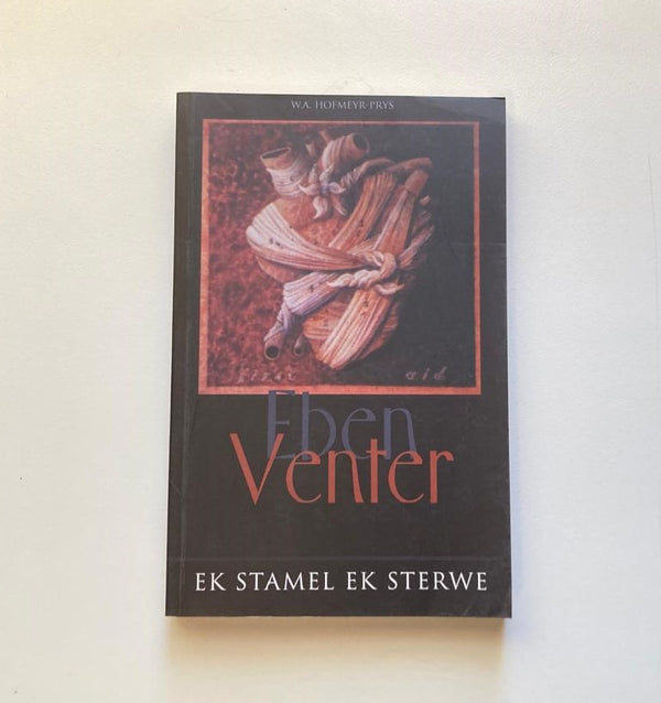Ek stamel ek sterwe - Eben Venter. First edition. Secondhand. – The ...