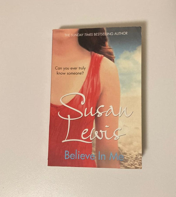 Believe in me - Susan Lewis. Secondhand. – The Story Station