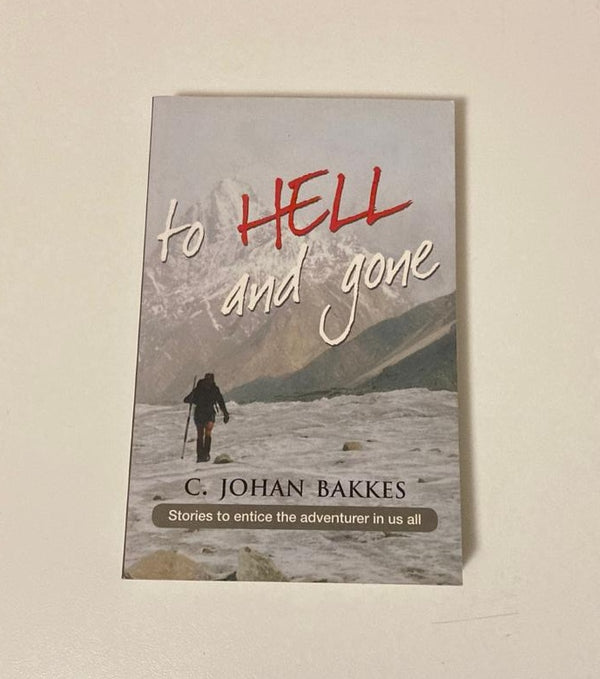 To hell and gone - C. Johan Bakkes. First edition. Secondhand. – The ...
