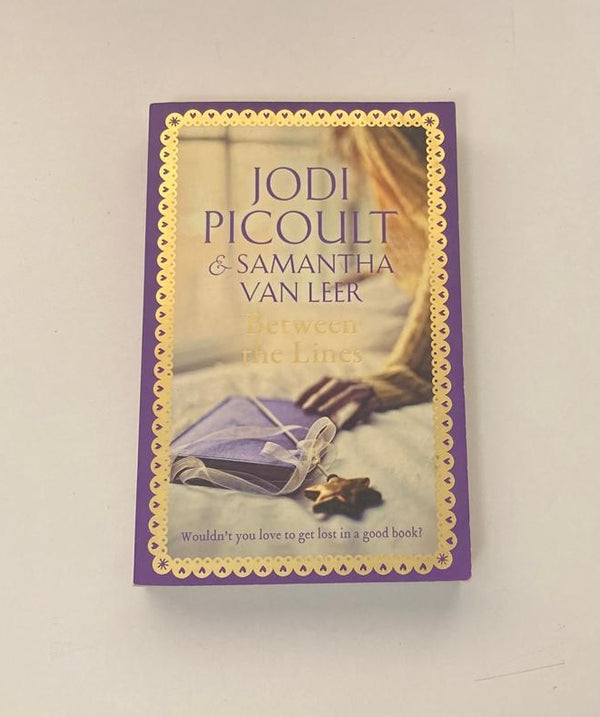 Between the lines - Jodi Picoult and Samantha van Leer. Secondhand ...