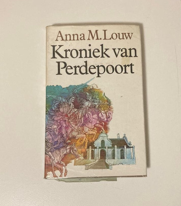 Kroniek van Perdepoort - Anna M. Louw. First edition. Secondhand. – The ...