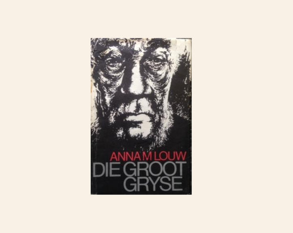 Die groot gryse - Anna M. Louw. Secondhand. – The Story Station