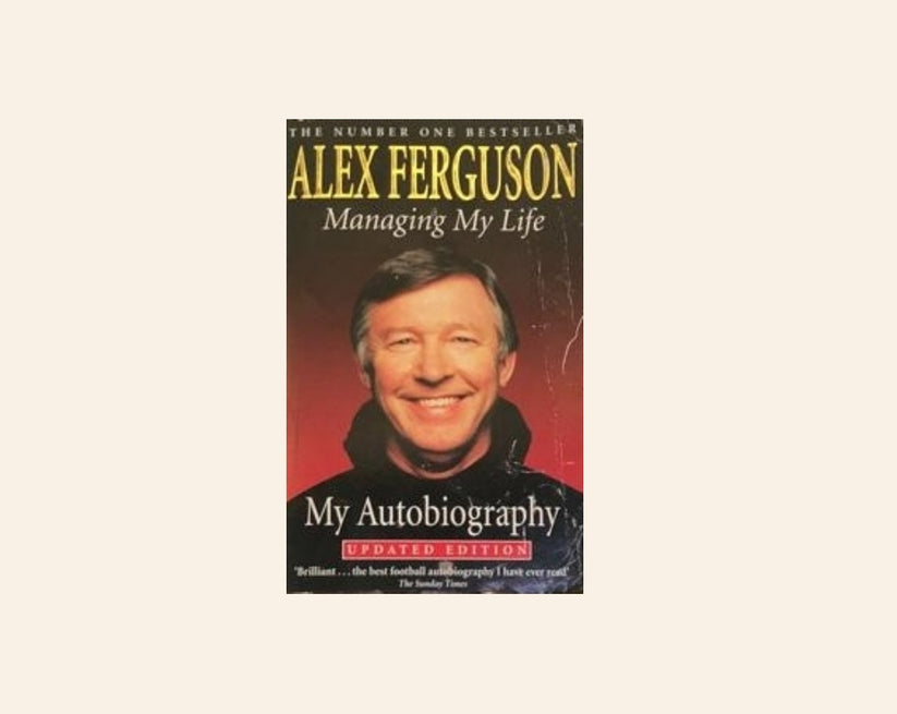 Managing my life: My autobiography - Alex Ferguson. Secondhand. – The ...