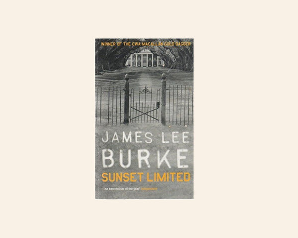 Sunset limited - James Lee Burke. Secondhand. – The Story Station